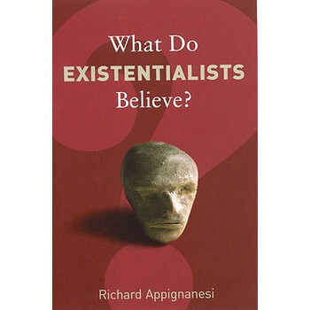 【】What Do Existentialists Believe?