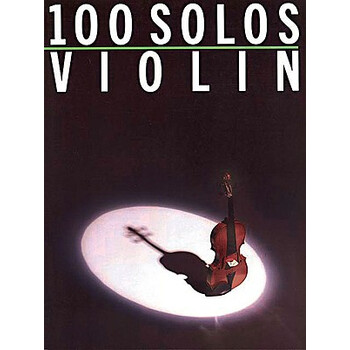 【】100 Solos: For Violin