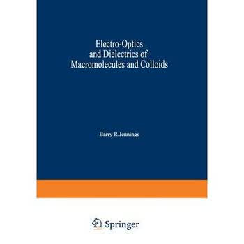 Electro-Optics and Dielectrics of Macromolec...