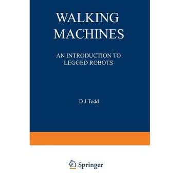 Walking Machines: An Introduction to Legged ...