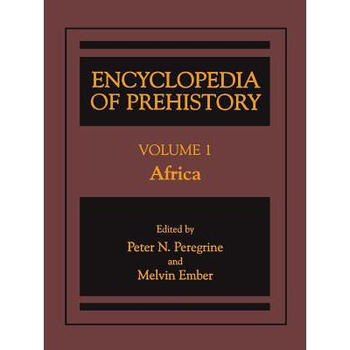 Encyclopedia of Prehistory: Volume 1: Africa...