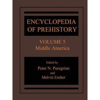 Encyclopedia of Prehistory: Volume 5: Middle...