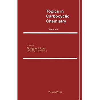 Topics in Carbocyclic Chemistry: Volume One