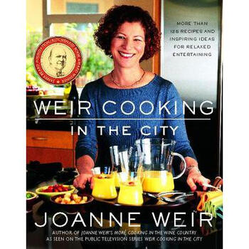 Weir Cooking in the City: More Than 125 Reci...