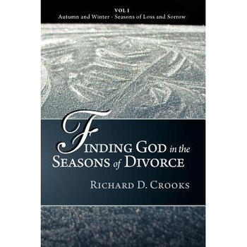 Finding God in the Seasons of Divorce: Vol I...