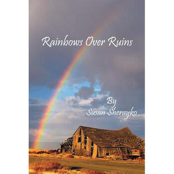 Rainbows Over Ruins