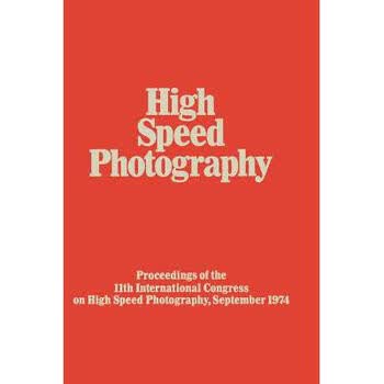 High Speed Photography: Proceedings of the E...
