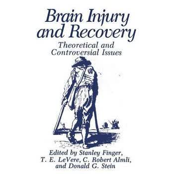 Brain Injury and Recovery: Theoretical and C...