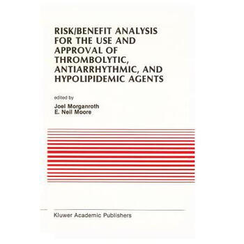 Risk/Benefit Analysis for the Use and Approv...