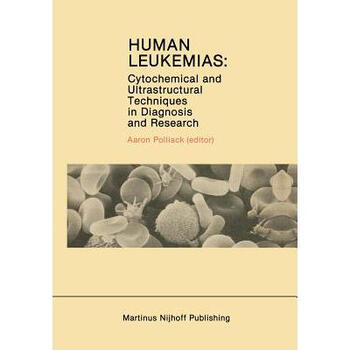 Human Leukemias : Cytochemical and Ultrastru...