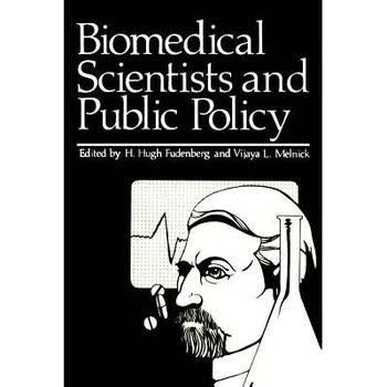 Biomedical Scientists and Public Policy