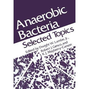 Anaerobic Bacteria: Selected Topics