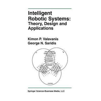 Intelligent Robotic Systems: Theory, Design ...