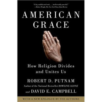 American Grace: How Religion Divides and Unites Us