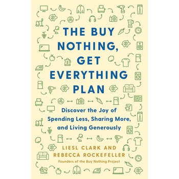 The Buy Nothing, Get Everything Plan: Discov...