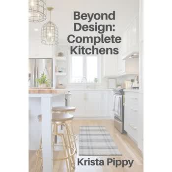 Beyond Design: Complete Kitchens