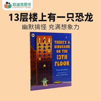凯迪克图书 There's a dinosaur on the 13th floor·13层楼上有一只恐龙 原版英文绘本 英语启蒙 英文原版