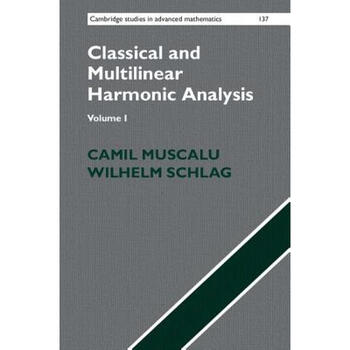 经典和多线性谐波分析卷一 Classical and Multilinear Harmo...