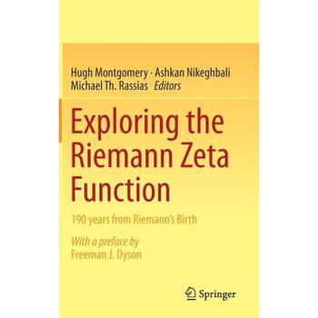 Exploring the Riemann Zeta Function : 190 ye...
