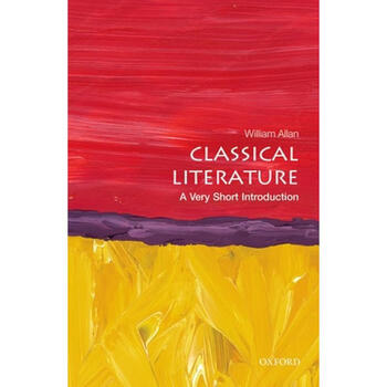 牛津通识读本：古典文学 Classical Literature: A Very Sho...
