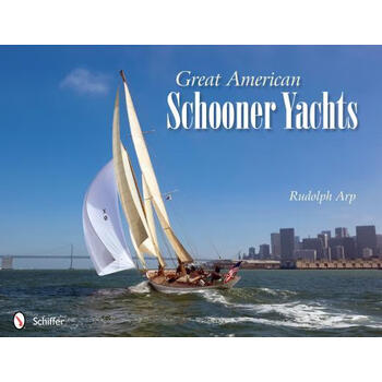 Great American Schooner Yachts: Honoring the Las