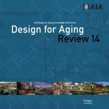Design for Aging Review 14: Aia Design for Aging
