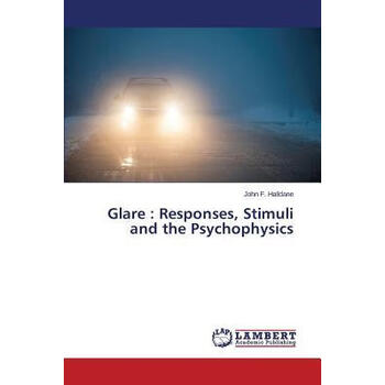 Glare: Responses, Stimuli and the Psychophysics