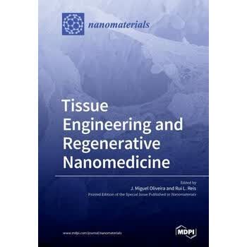 Tissue Engineering and Regenerative Nanomedicine