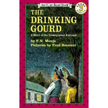 The Drinking Gourd: A Story of the Underground Rai