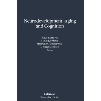 Neurodevelopment, Aging and Cognition