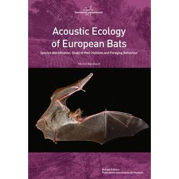 Acoustic Ecology of European Bats: Species Iden