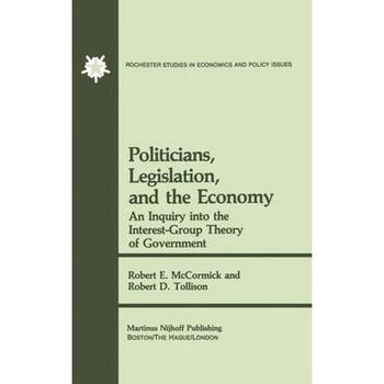Politicians, Legislation, and the Economy: A...