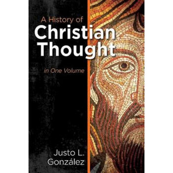 A History of Christian Thought: In One Volume