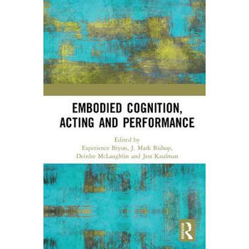 Embodied Cognition, Acting and Performance