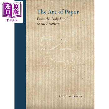 纸的艺术:从巴勒斯坦到美洲 中世纪拜占庭艺术 英文原版 The Art of Paper
