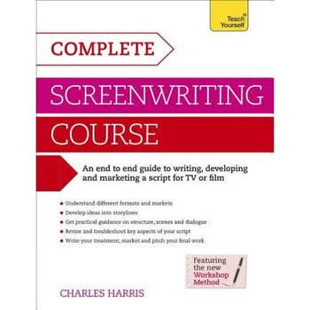 Complete Screenwriting Course: A complete gu...