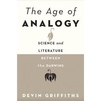 The Age of Analogy: Science and Literature Betw