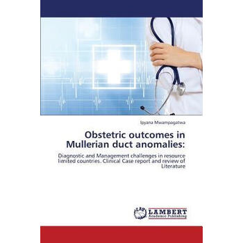 Obstetric Outcomes in Mullerian Duct Anomalies