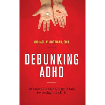 Debunking ADHD: 10 Reasons to Stop Drugging Kid