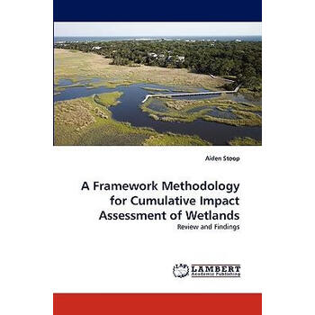 A Framework Methodology for Cumulative Impact A