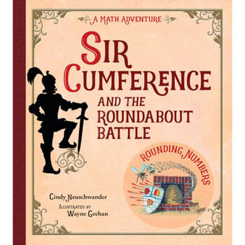 Sir Cumference and the Roundabout Battle: A ...