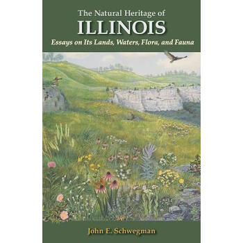 高被引The Natural Heritage of Illinois: Essays on