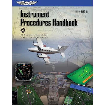Instrument Procedures Handbook: Faa-H-8083-16b (