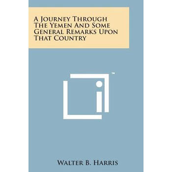 A Journey Through the Yemen and Some General Re