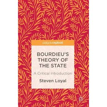 Bourdieu's Theory of the State: A Critical Intr