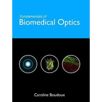 Fundamentals of Biomedical Optics