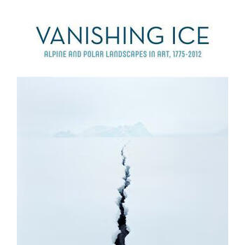 Vanishing Ice: Alpine and Polar Landscapes in Ar