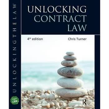 UNLOCKING CONTRACT LAW 4E
