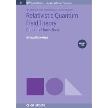 Relativistic Quantum Field Theory, Volume 1: Ca