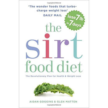 Sirtfood Diet: THE ORIGINAL AND OFFICIAL SIR...